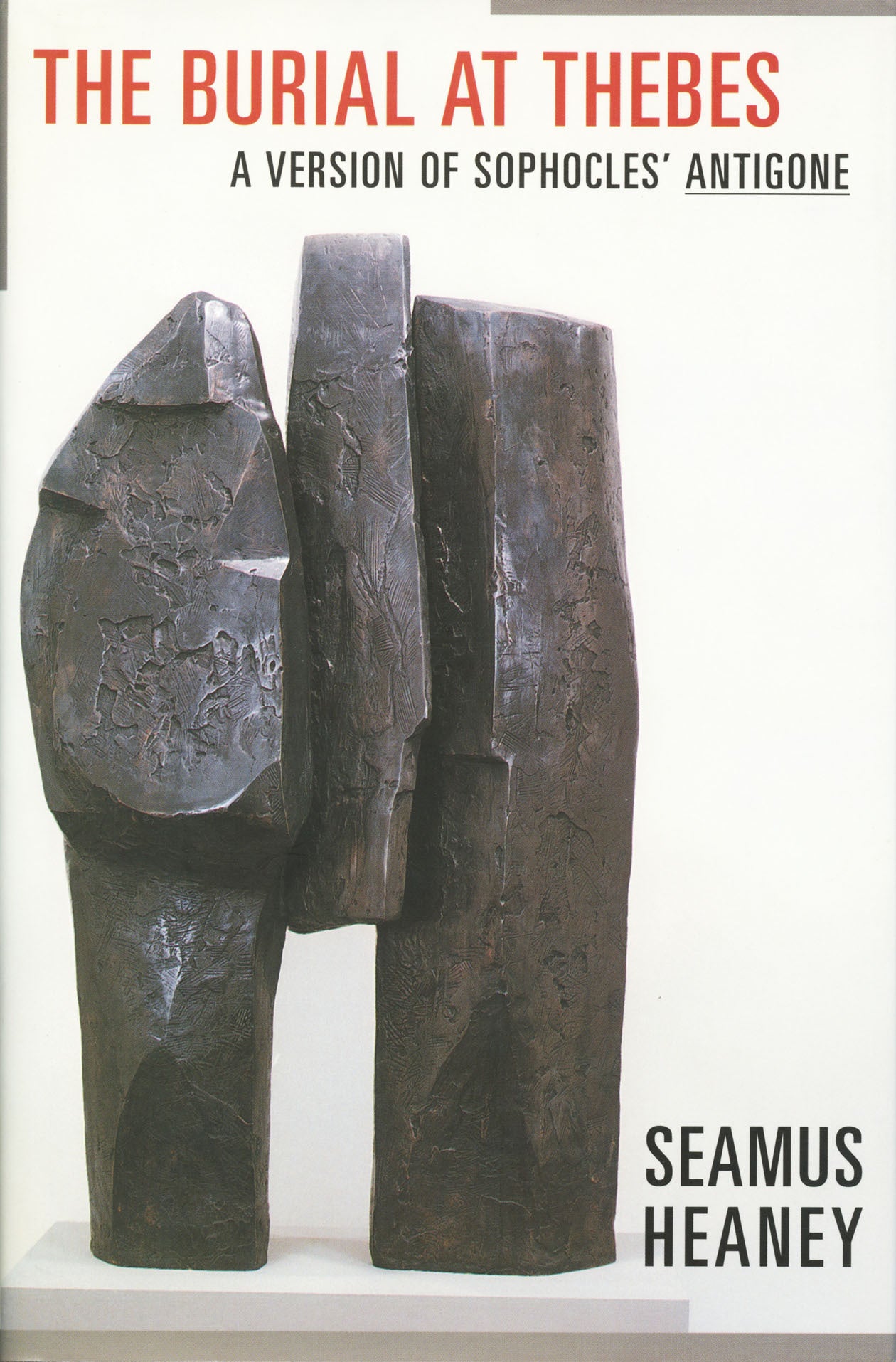 The Burial at Thebes: A Version of Sophocles' Antigone | Seamus Heaney